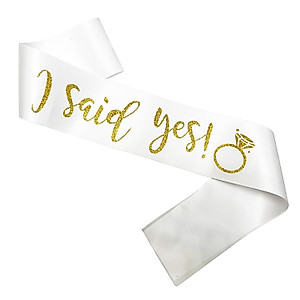 I Said Yes Gold Sash,Engagement Proposal Bachelorette Party Sash for Bridal Shower Wedding Party Favors Accessories Supplies Engagement Gifts for Bride to Be,White