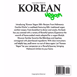 Korean Vegan Cookbook: 100+ Recipes From Halmeoni’s Comfort Kitchen - Explore the Delights of Korean Plant-Based Cuisine, Traditional Vegan Home Cooking, and Asian Vegan Flavors (Taste of Vegan)