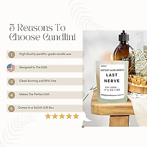 Personalized Last Nerve... Oh Look It's On Fire Candle Add Any Name Gift for Women and Men | Luxury Candle Soy Vanilla Blend | Unique Personalized Birthday Gift Candles for Moms, Dads