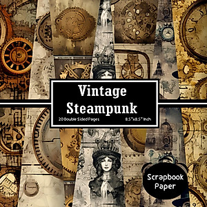 Vintage Steampunk Scrapbook Paper: Double Sided Craft Paper for Gift Wrapping, Great For Craft Projects, Scrapbooking Paper, DIY Junk Journaling and ... (Mechanical Themed) Paper Size 8.5" x 8.5"