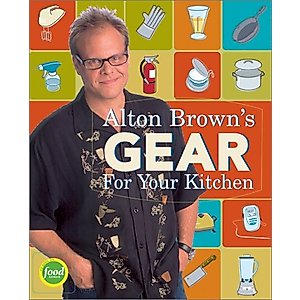 Alton Brown's Gear for Your Kitchen