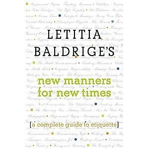 Letitia Baldrige's New Manners for New Times: A Complete Guide to Etiquette