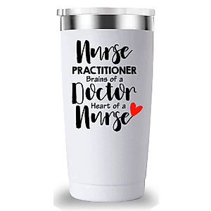 Nurse Practitioner Brains Of A Doctor, Heart Of A Nurse Travel Mug Tumbler.Nurse Practitioner Gifts for Friend Daughter Men Women.Nurse Appreciation,Nursing School Graduation Gifts.(20 oz White)