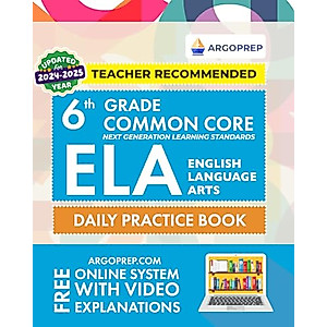 6th Grade Common Core ELA (English Language Arts): Daily Practice Workbook | 300+ Practice Questions and Video Explanations | Common Core State ... Standards Aligned (NGSS) ELA Workbooks)