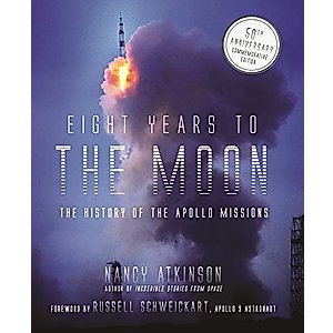 Eight Years to the Moon: The History of the Apollo Missions