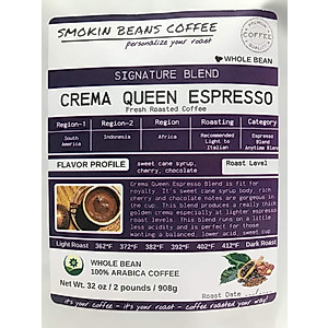 2-pound Crema Queen Espresso (Fresh Roasted Coffee) signature blend roasted-to-order daily medium roast whole bean we can grind or provide lighter or darker roast upon request message at checkout