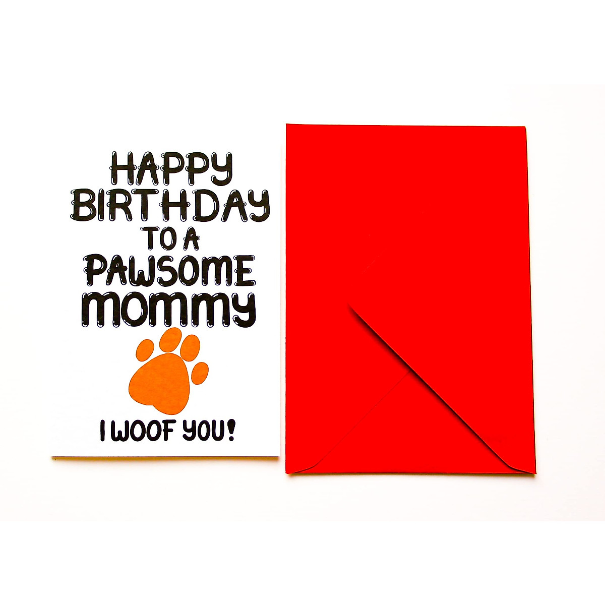 Cute Birthday Card From Dog for a Pawsome Mommy, Puppy, Pet For A Fur Baby Mommy, Parent, Mom