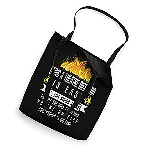 Being a Theatre Director Is Easy (On Fire) Funny Theater Tote Bag