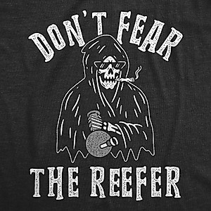 Mens Don't Fear The Reefer Tshirt Funny Grim Reaper 420 Halloween Sarcastic Weed Tee Funny T Shirts Halloween Apparel for Men Cool 420 T Shirt Novelty Tees Black L