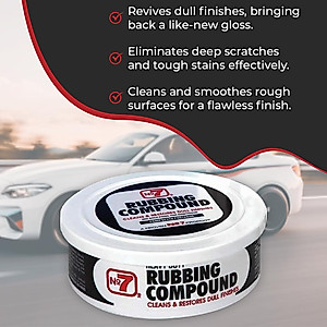 No.7 Heavy Duty Rubbing Compound - 10 Fl Oz - Cleans and Restores - Removes Deep Scratches and Stains - Restores Shine to Dull Finishes