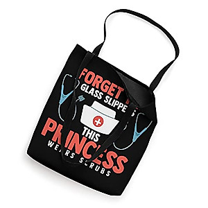 Forget the glass slippers this princess wears scrubs Tote Bag