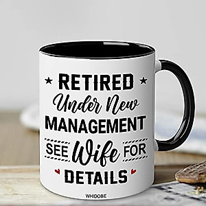WHIDOBE Retirement Mug, Retired Under New Management See Wife For Details Mug, Quitter, Retirement Gifts, Retired Gifts, Husband, Dad, Boyfriend, Men, Women, Woman Christmas Fathers day, Boss