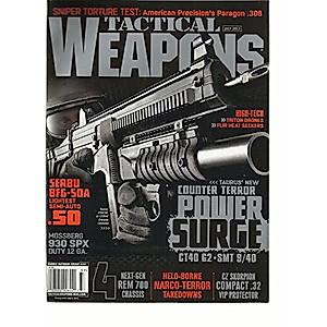 TACTICAL WEAPONS, JULY, 2013 (COUNTER TERROR POWER SURGE * SERBU BFG-50A)