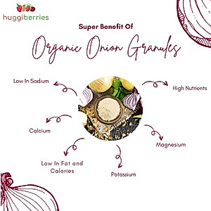 Huggiberries Organic Onion Granules 7 OZ - Pure, Natural, and Delicious Onion Powder for Soups, Veggies, Meat - Gluten-Free, Vegan, and Organic Potent - Antioxidants, Supports Heart and Cardio