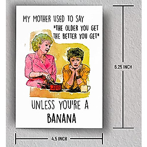 Unless You're A Banana Birthday Card | Dorothy Sophia Rose Blanche | Betty White | Banana | 80's Show | Funny Blank Card