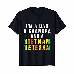 I'm A Dad A Grandpa And A Vietnam Veteran Gift Vet USA Gift T-Shirt