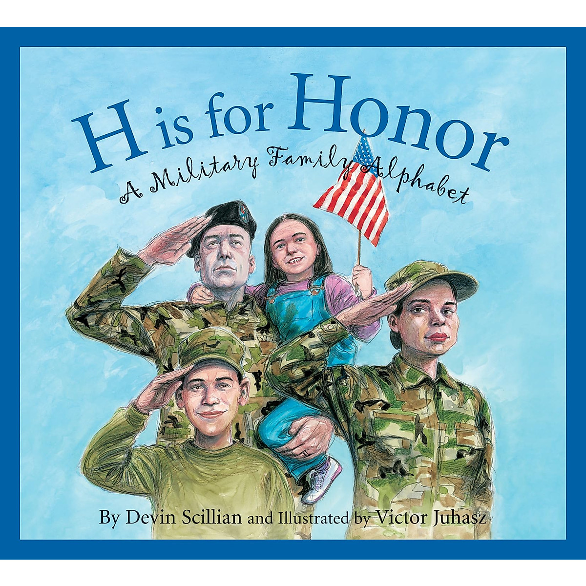 H is for Honor: A Military Family Alphabet