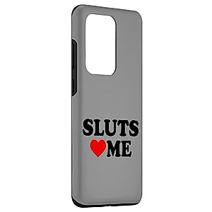 Galaxy S20 Ultra Sluts Love Me Shirt Sluts Heart Me Baby Tee Case