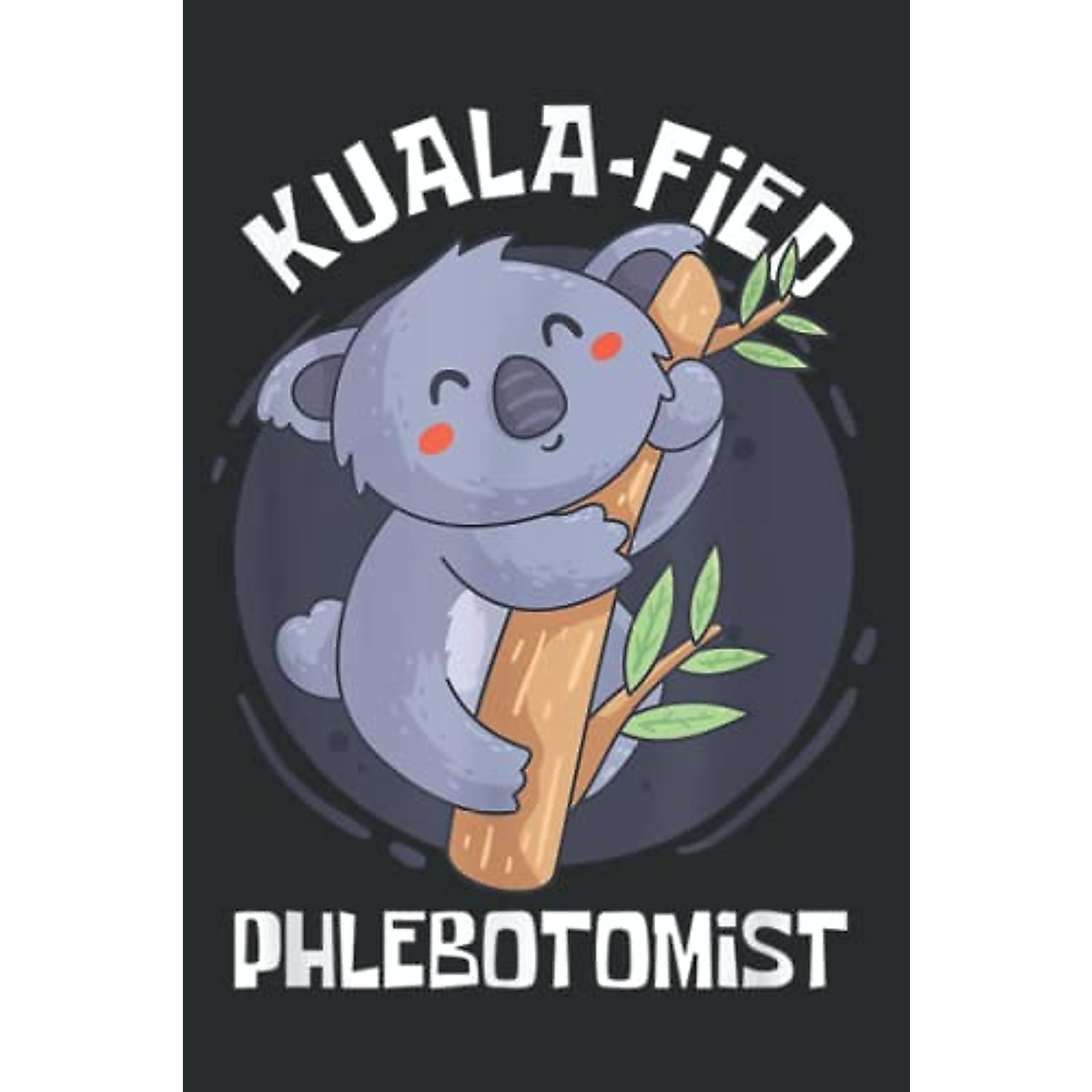 Phlebotomy Major Student Kuala-Fied Phlebotomist Graduate: Undated Weekly Planner - To Do List, Appointments, Weekly Organizer, 6 x 9 inch Notebook Planner Journal