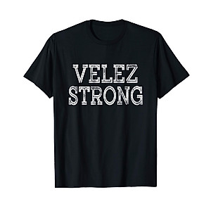 VELEZ Strong Squad Family Reunion Last Name Team Custom T-Shirt