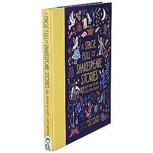 A Stage Full of Shakespeare Stories: 12 Tales from the world's most famous playwright (Volume 3) (World Full of..., 3)