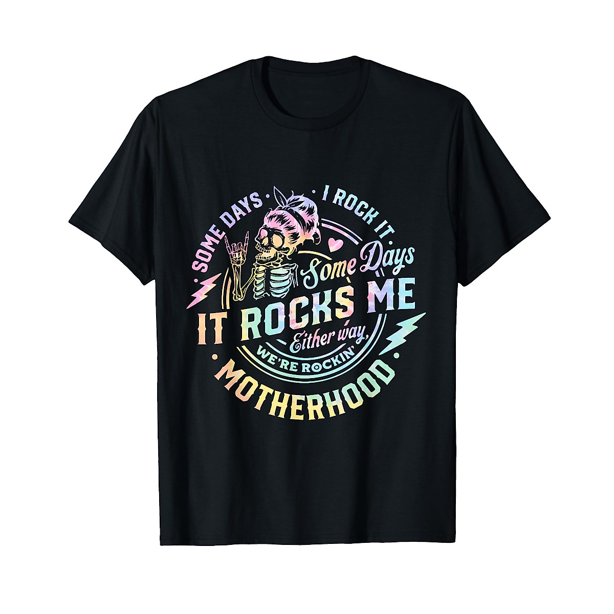 Some Days I Rock It Some Days It Rocks Me Tie Dye Skull Mom T-Shirt