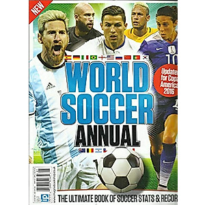 WORLD SOCCER ANNUAL, THE ULTIMATE BOOK OF SOCCER STATS & RECORDS, ISSUE, 2017