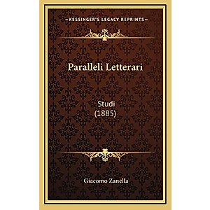 Paralleli Letterari: Studi (1885) (Italian Edition)