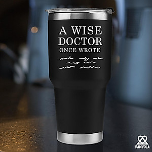 Panvola A Wise Doctor Once Wrote Tumbler Physician Medical Student Dr Travel Mug For Dad Mom Graduation Birthday Christmas Anniversary Vacuum Insulated Stainless Steel Removable Lid And Straw (30 oz)