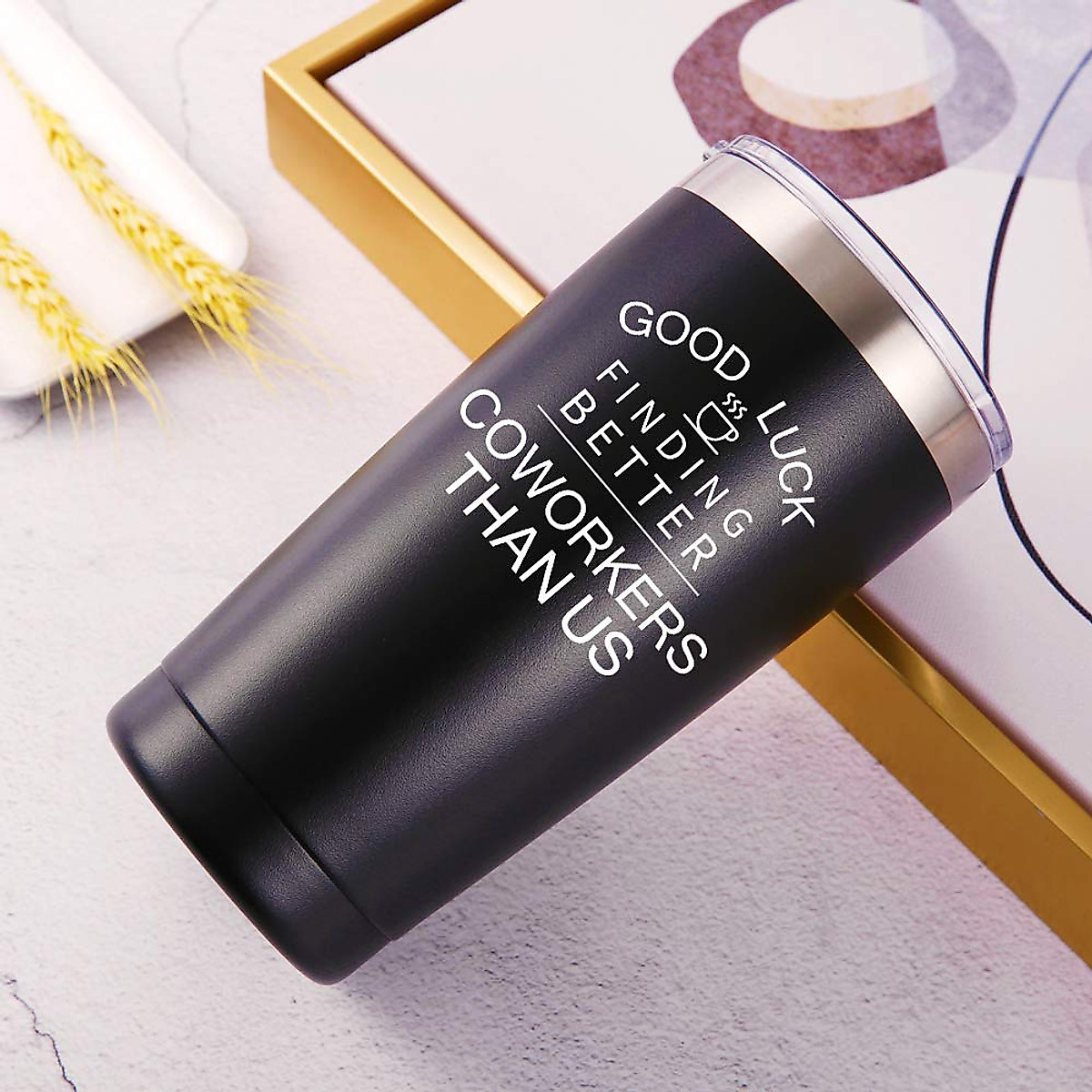 AMZUShome Good Luck Finding Better Coworkers Than Us Travel Mug Tumbler.Going Away,Goodbye,Farewell,Leaving,New Job Gifts for Colleague Boss Co-worker Friends Men Women(20oz Black)