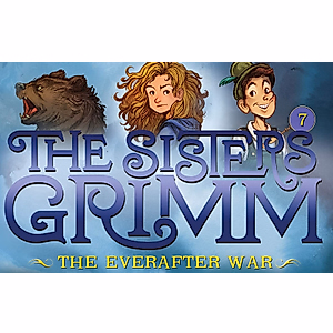 The Everafter War (The Sisters Grimm #7) (Volume 7) (Sisters Grimm, The, 7)