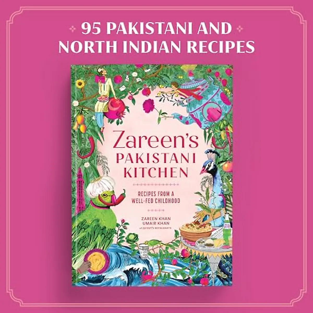 Zareen’s Pakistani Kitchen: Recipes from a Well-Fed Childhood
