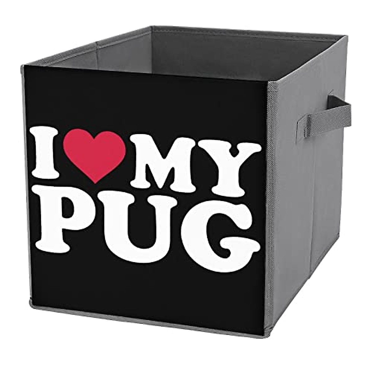 I Love My Pug Foldable Storage Bins Printd Fabric Cube Baskets Boxes with Handles for Clothes Toys, 11x11x11