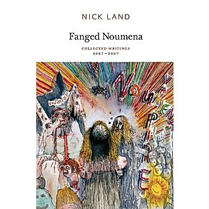 Fanged Noumena: Collected Writings 1987-2007
