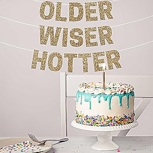 Pre-Strung Older Wiser Hotter Banner - NO DIY - Gold Glitter Happy Birthday Party Banner - Pre-Strung Garland on 8 ft Strands - Gold Birthday Party Decorations & Decor For Men & Women. Did we mention
