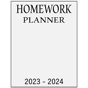 Homework Planner 2023-2024: Assignment Planner 2023-2024 Academic Year for Elementary, Middle, High School & College Student | Large Size | Simple White Cover Design