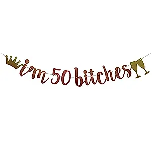I'm 50 Bitches Banner,Pre-Strung, Rose Gold Glitter Paper Funny Party Decorations for 50th Birthday Party Supplies Happy 50th Birthday Cheers to 50 Years Letters Rose Gold Betteryanzi