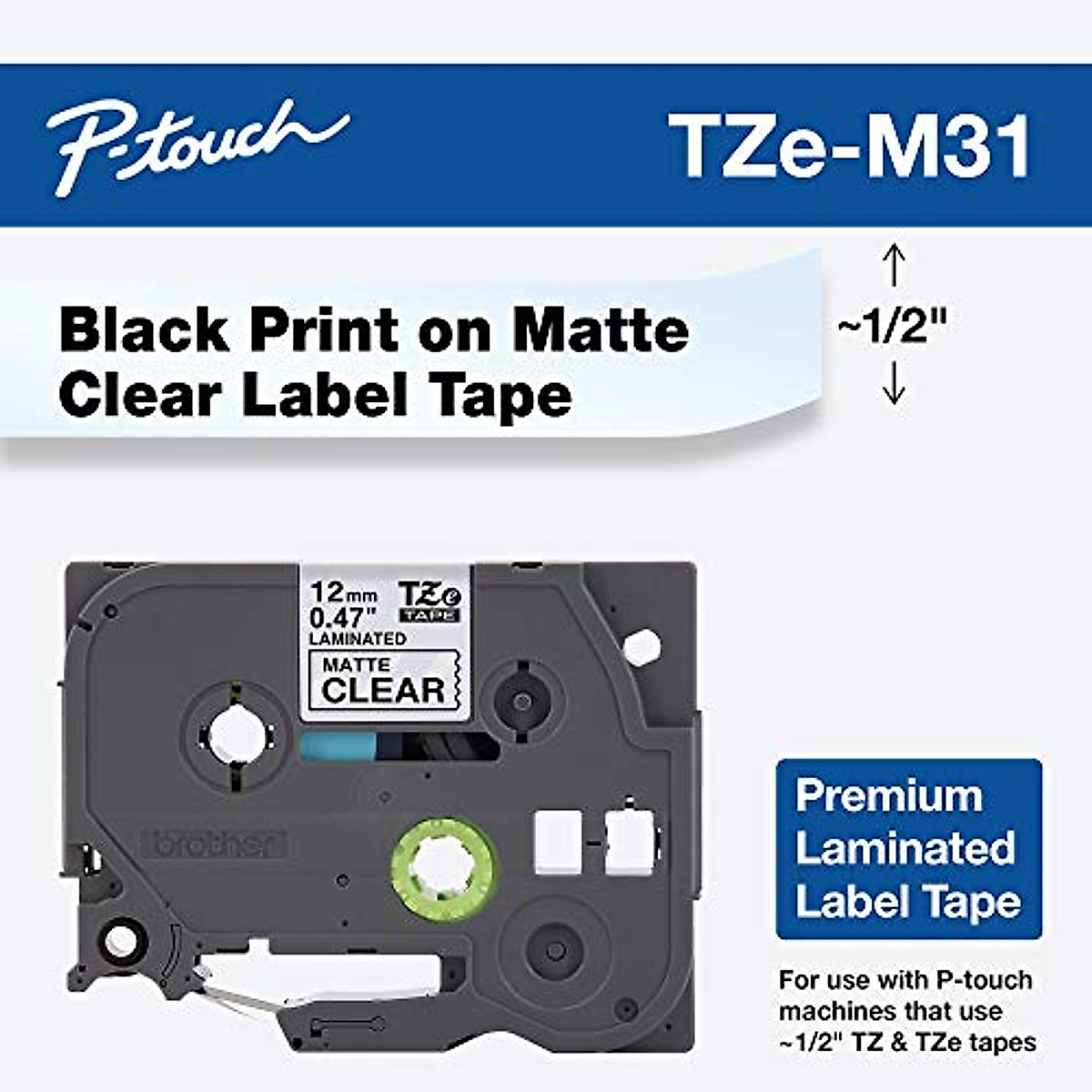 Brother P-touch TZe-M31 Black Print on Premium Matte Clear Laminated Tape 12mm (0.47”) wide x 8m (26.2’) long, TZEM31