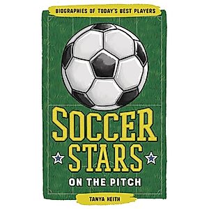 Soccer Stars on the Pitch: Biographies of Today's Best Players