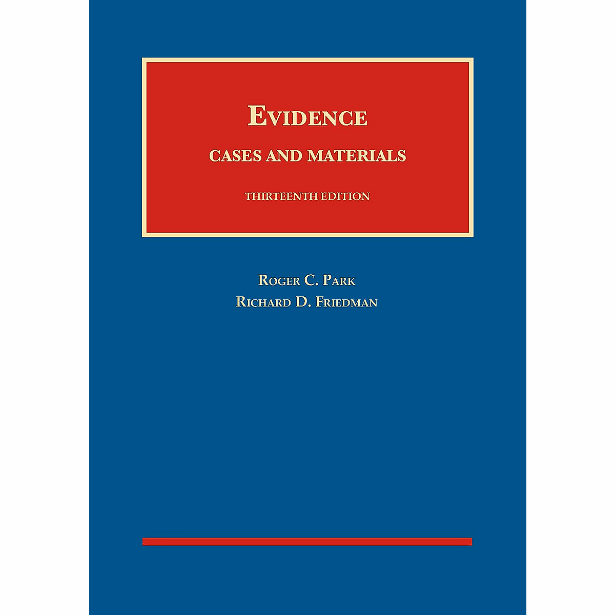 Evidence, Cases and Materials (University Casebook Series)