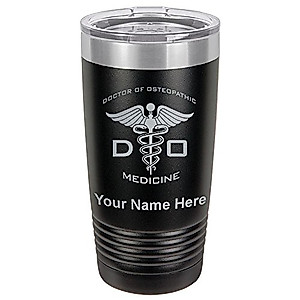LaserGram 20oz Vacuum Insulated Tumbler Mug, DO Doctor of Osteopathic Medicine, Personalized Engraving Included (Black)