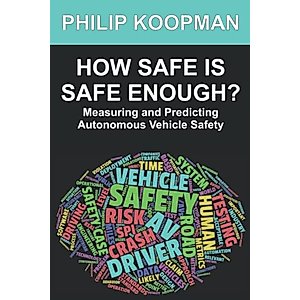 How Safe Is Safe Enough?: Measuring and Predicting Autonomous Vehicle Safety