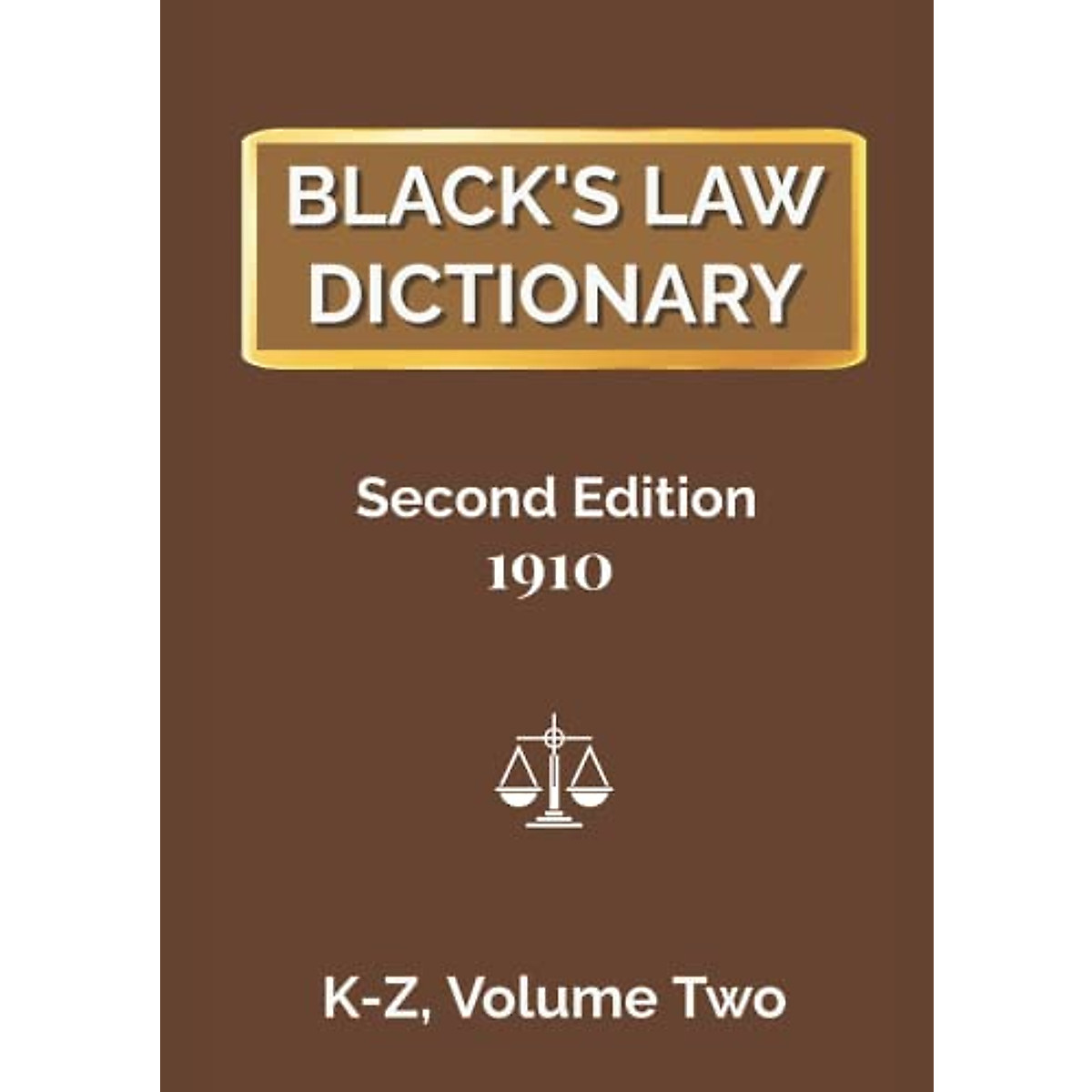 Black's Law Dictionary, Second Edition 1910, VOLUME 2 (K-Z)