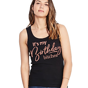 Birthday Party Shirt - Rose Gold Sparkle Glam It's My Birthday Bitches! Tank Top - Funny Womens Birthday Shirt - Small - Black