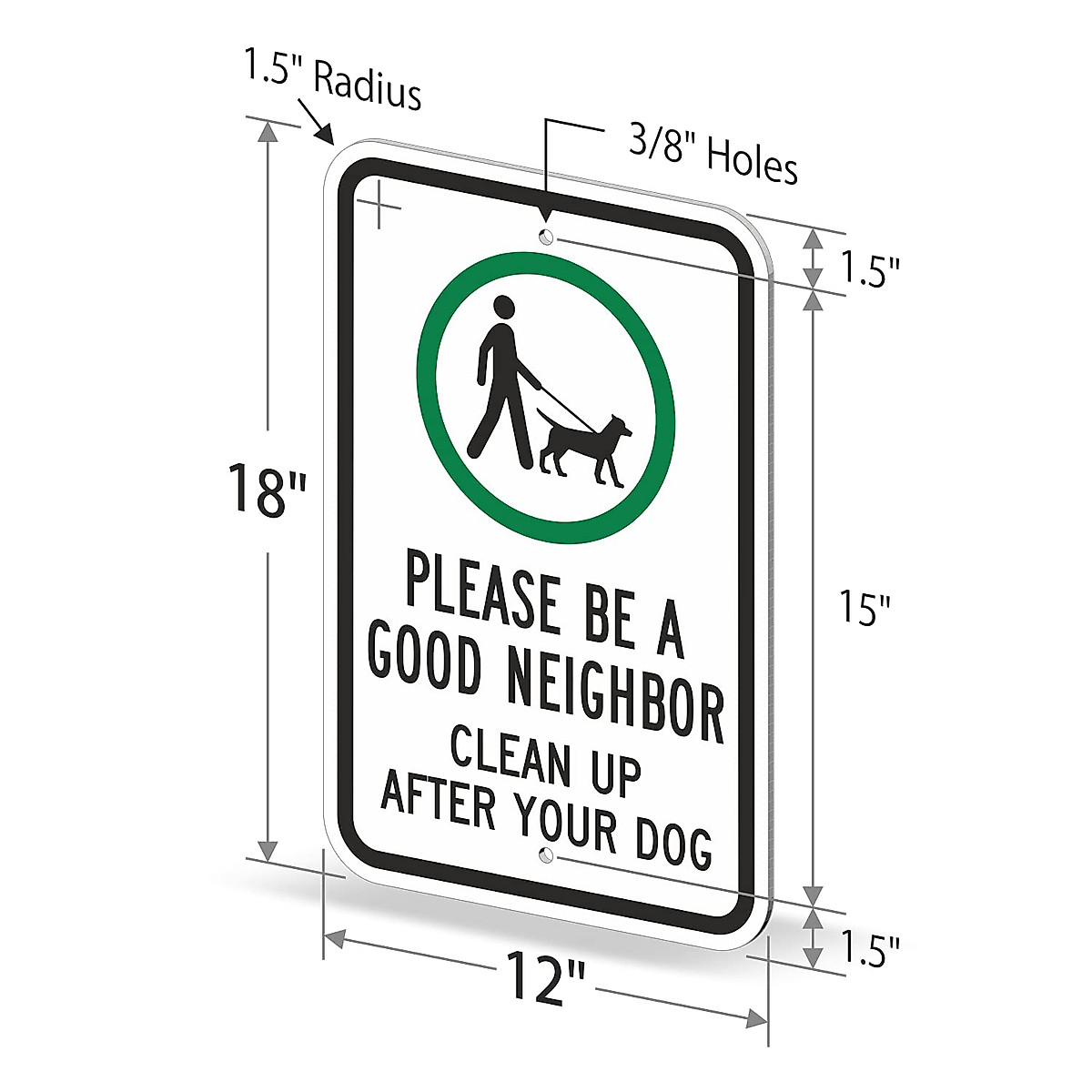SmartSign-K-9465-EG "Please Be A Good Neighbor, Clean Up After Your Dog" Sign | 12" x 18" 3M Engineer Grade Reflective Aluminum