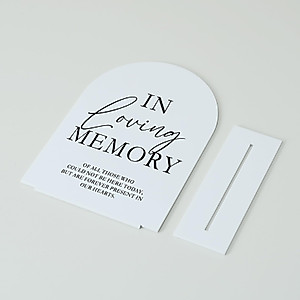 Acrylic In Loving Memory Sign with Stand- 5"x7" White Arch Acrylic Wedding Memory Sign and Base,1/8" Thick | Modern Calligraphy Black Lettering Acrylic Table Sign for Wedding & Party