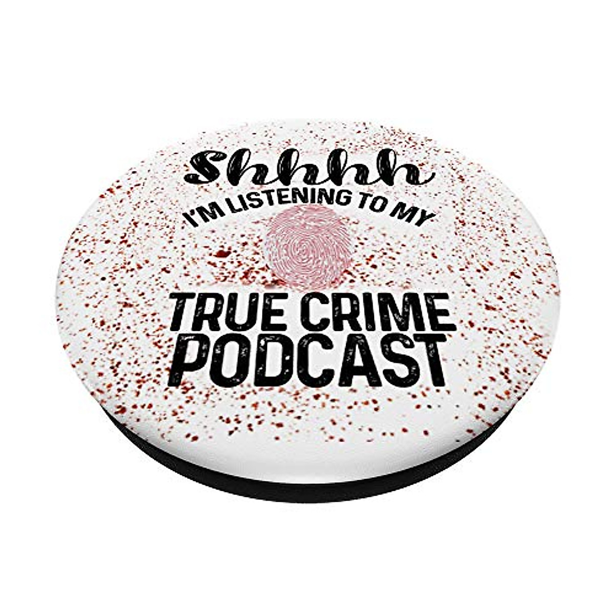 Funny True Crime Gifts For Her Murderino Serial Killer Shhh PopSockets PopGrip: Swappable Grip for Phones & Tablets