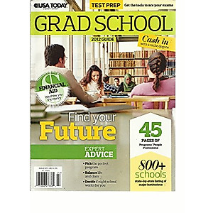 GRAD SCHOOL 2012 GUIDE, (FIND YOUR FUTURE * EXPERT ADVICE * 800 + SCHOOLS