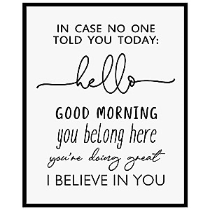 In Case No Ond Told You Today Hello Good Morning I Believe In You Classroom Sign Teacher Sign, 8x10 inch - UNFRAMED (I Believe In You)