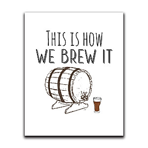 Moonlight Makers Funny Wall Decor With Sayings, This Is How We Brew It, Funny Wall Art, Room Decor for Bedroom, Bathroom, Kitchen, Office, Living Room, Apartment, and Dorm Room (8"x10")